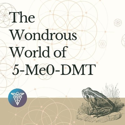 The God Molecule: Exciting Developments for 5-MeO-DMT · Psychedelic Support